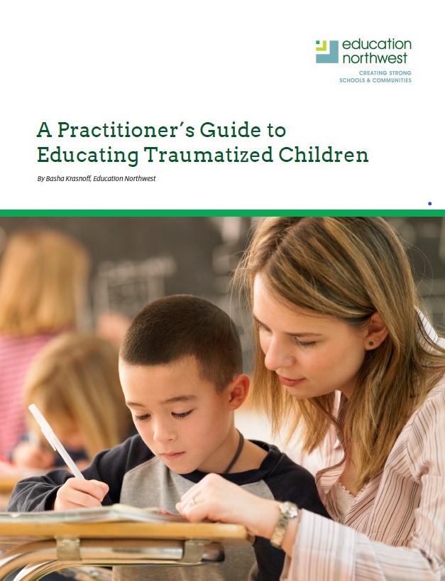 A Practitioner’s Guide to Educating Traumatized Children – Center for ...