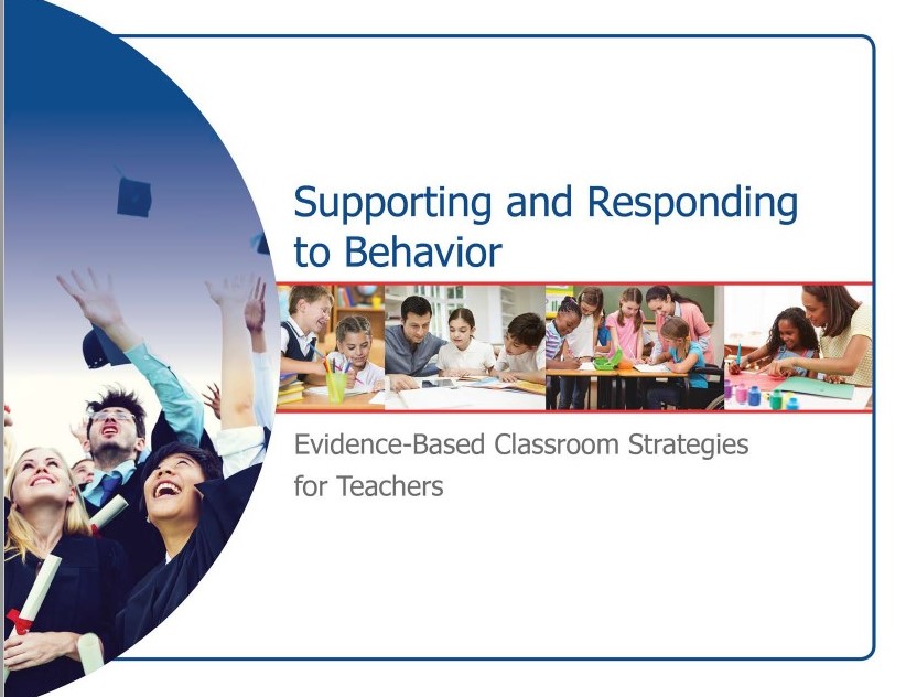 Supporting and Responding to Behavior: Evidence-Based Classroom ...